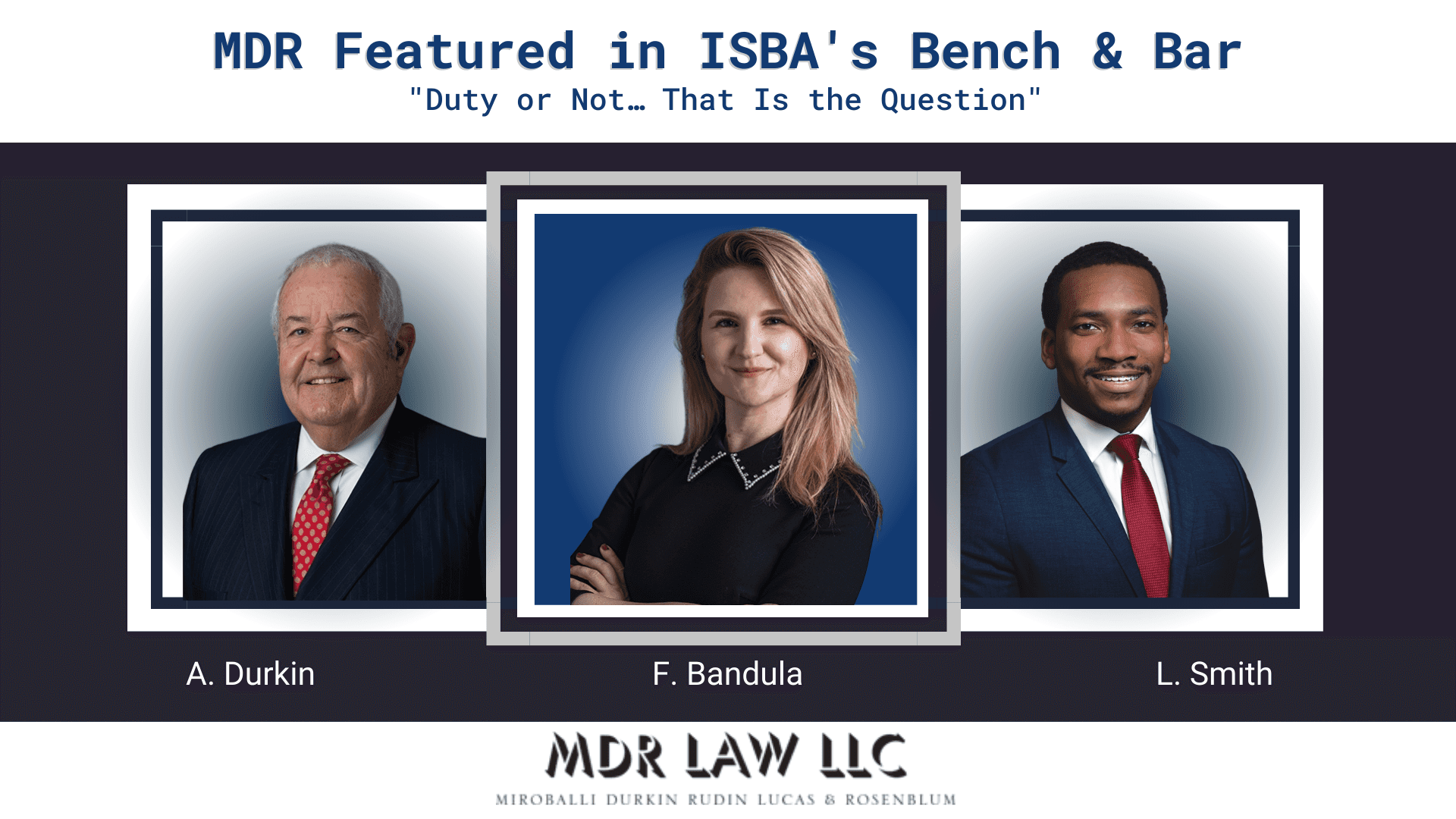 MDR's Durkin, Bandula & Smith Featured in Bench & Bar